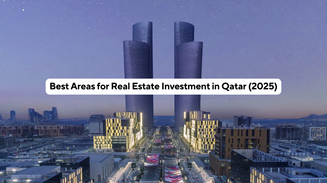 Property Appraisals in Qatar | Areas for Real Estate Investment