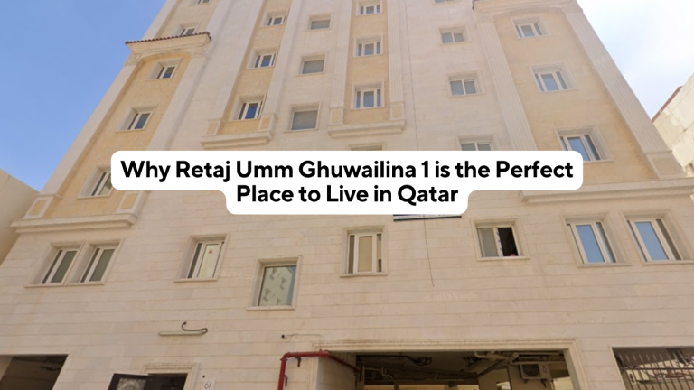Retaj Umm Ghuwailina 1 is the Ideal Residential Choice in Qatar